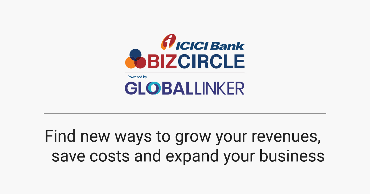ICICI Bank BizCircle GlobalLinker | The Big Business Advantage for Small Medium Businesses in India